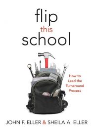 Flip This School (John F. Eller, Sheila A. Eller) School Turnaround