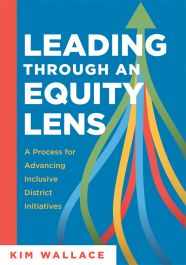 Leading Through an Equity Lens (Kim Wallace) School Improvement