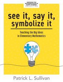 See It, Say It, Symbolize It | Elementary Mathematics Instruction