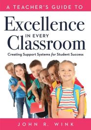 A Teacher’s Guide to Excellence in Every Classroom (Wink)