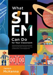 What STEM Can Do for Your Classroom (McKenna) Student Engagement