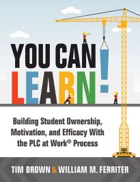 You Can Learn! (Brown, Ferriter) Promote Student Self-Efficacy